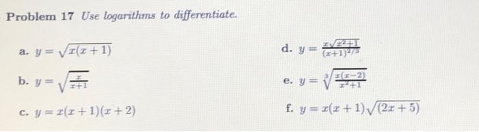 Solved Problem 17 Use logarithms to differentiate. a. y= | Chegg.com