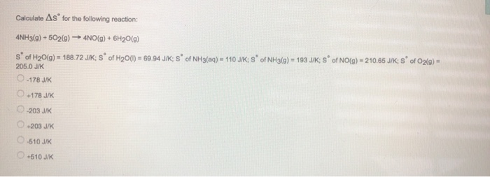 Solved Calculate As for the following reaction: 4NH3(9) + | Chegg.com