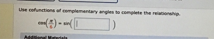 Solved Use cofunctions of complementary angles to complete | Chegg.com