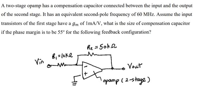 Solved A two-stage opamp has a compensation capacitor | Chegg.com