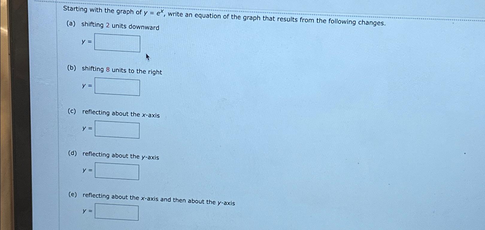 Solved Starting with the graph of y=ex, ﻿write an equation | Chegg.com