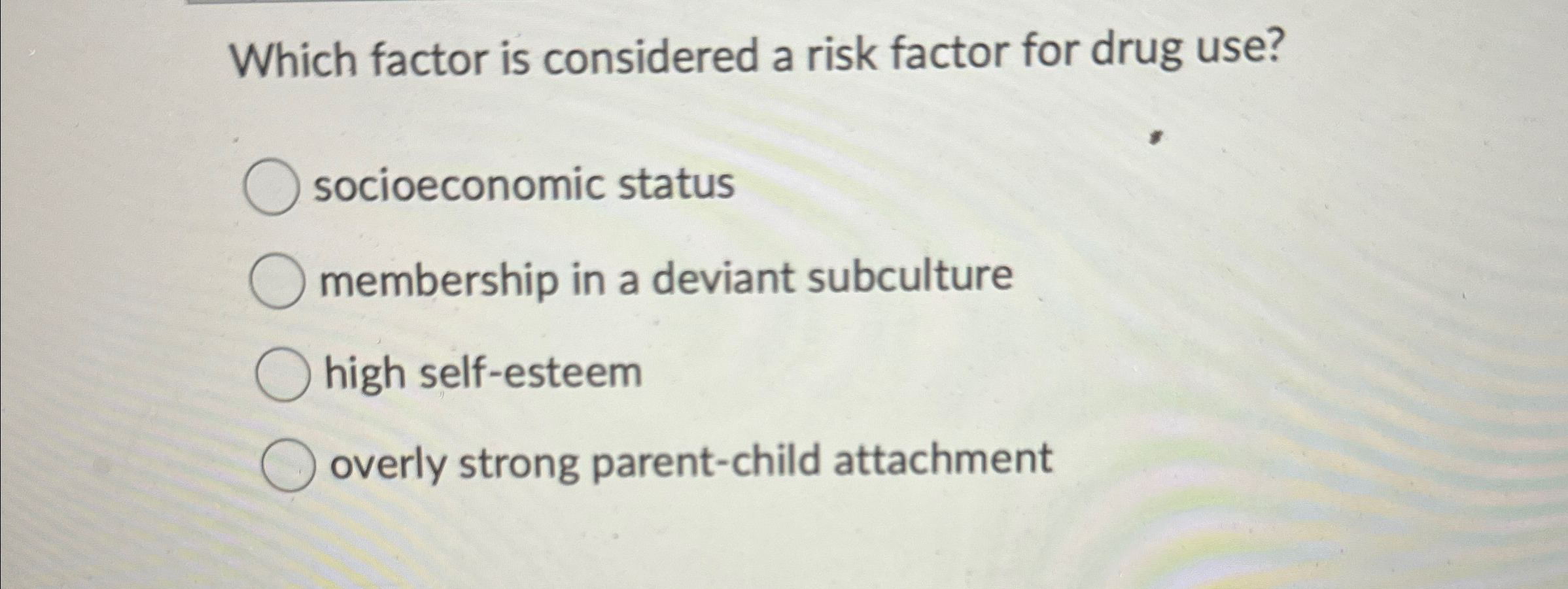 Solved Which factor is considered a risk factor for drug | Chegg.com