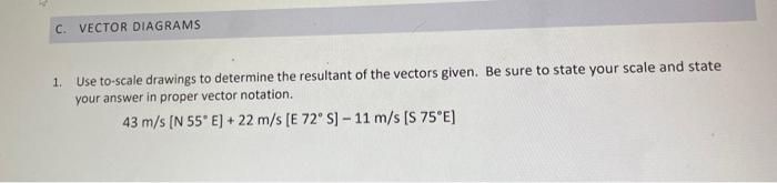 Solved C. VECTOR DIAGRAMS 1. Use to-scale drawings to | Chegg.com