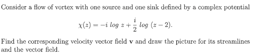 Solved Consider a flow of vortex with one source and one | Chegg.com