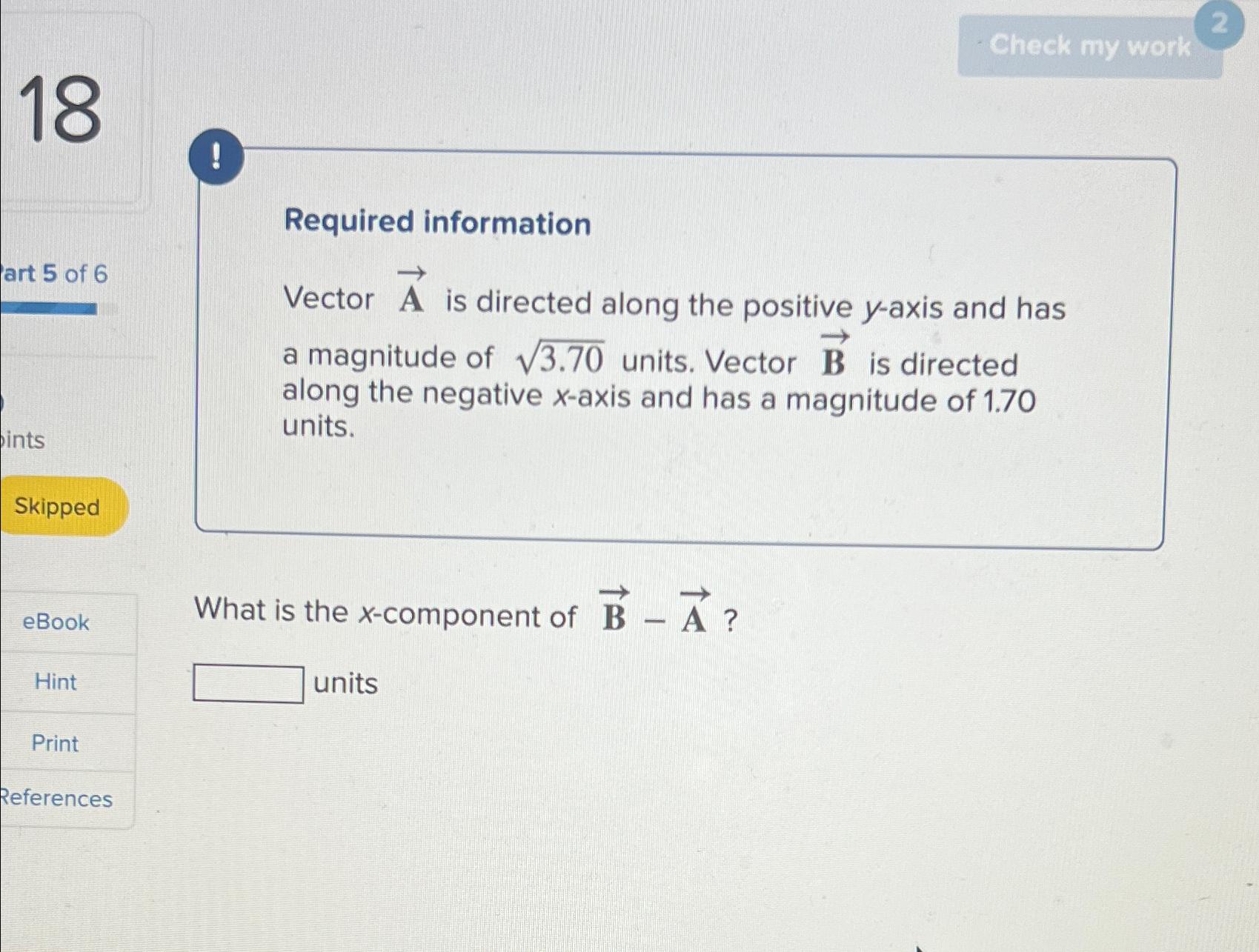 Solved Check my work218!Required informationVector vec(A) | Chegg.com