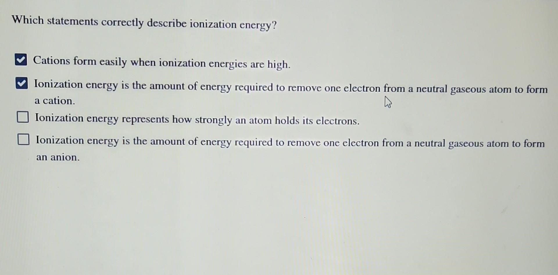 Solved Which statements correctly describe ionization | Chegg.com