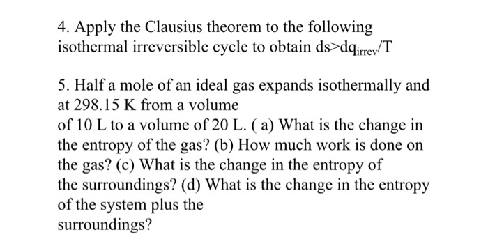 Solved 4. Apply the Clausius theorem to the following | Chegg.com