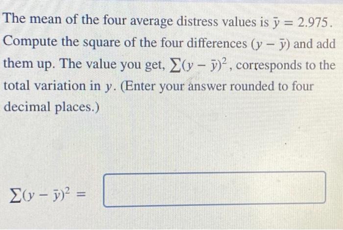 The mean of the four average distress values is y = | Chegg.com
