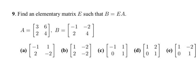 Solved Find an elementary matrix E ﻿such that | Chegg.com