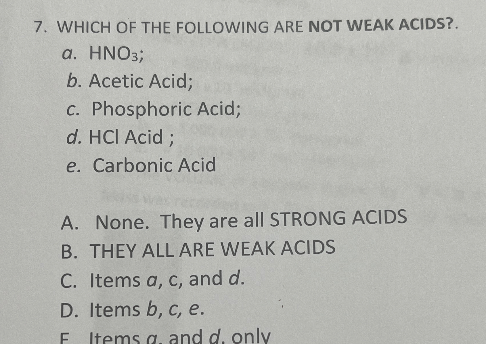 Solved WHICH OF THE FOLLOWING ARE NOT WEAK ACIDS?.a. HNO3;b. | Chegg.com