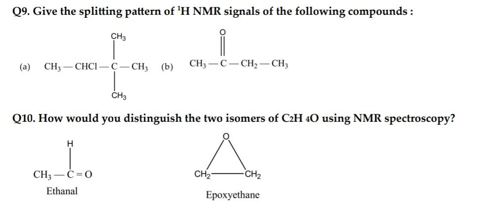 Solved Q9. Give the splitting pattern of 'H NMR signals of | Chegg.com