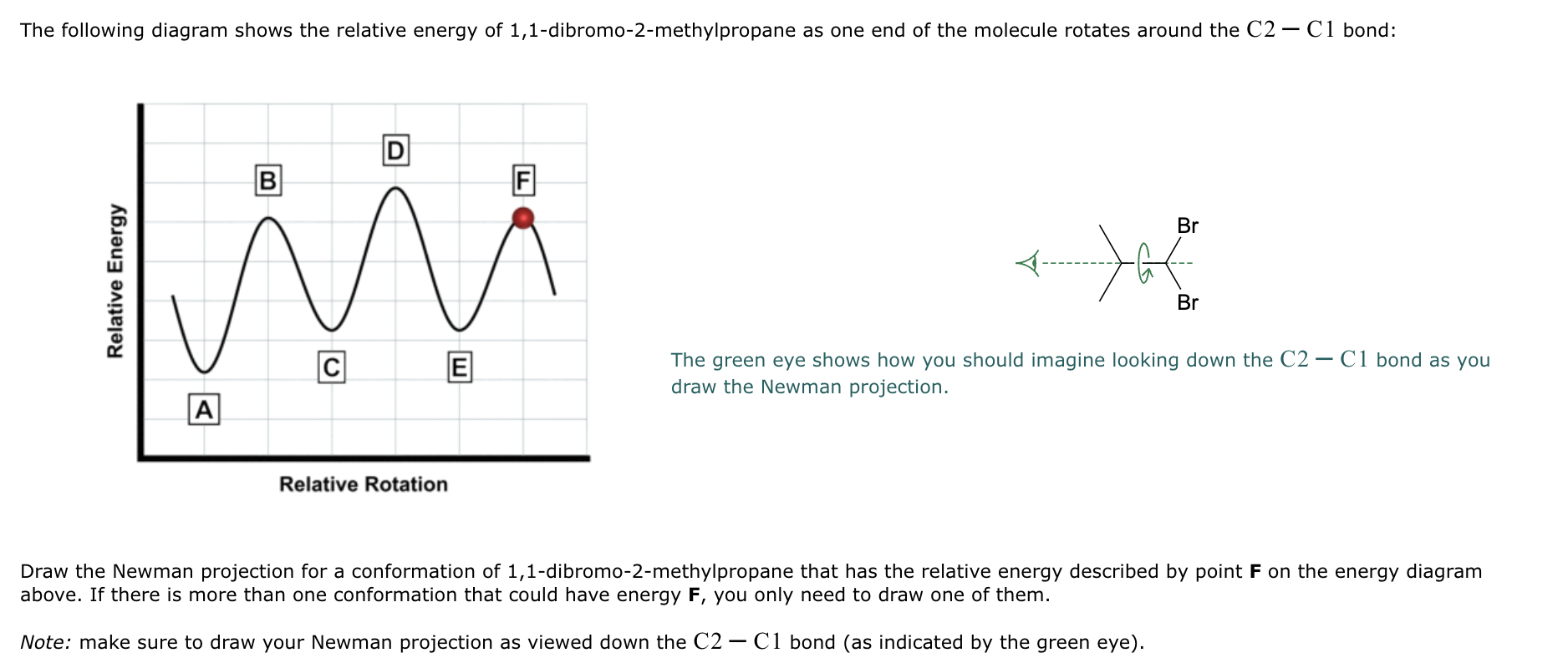 Solved Draw the Newman projection for a conformation of | Chegg.com