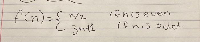 f(n)={n/23n+1 if n is even if n is odd | Chegg.com