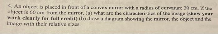 Solved 4. An object is placed in front of a convex mirror | Chegg.com
