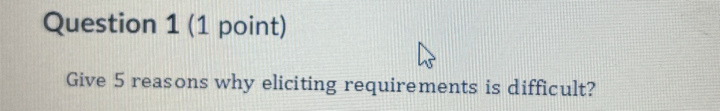 Solved Question 1 (1 ﻿point)Give 5 ﻿reasons why eliciting | Chegg.com