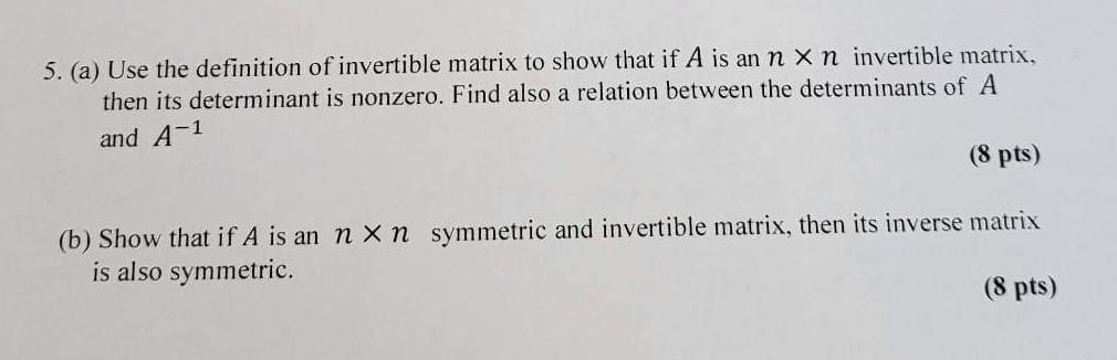 Solved 5. (a) Use the definition of invertible matrix to | Chegg.com