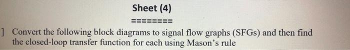 Solved Convert the following block diagrams to signal flow | Chegg.com
