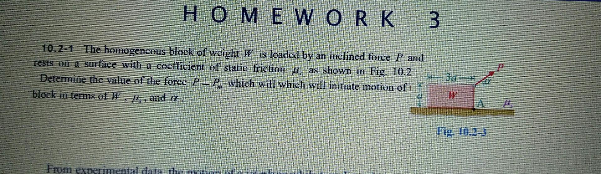 Solved HOME WORK 3 10.2-1 The homogeneous block of weight W | Chegg.com