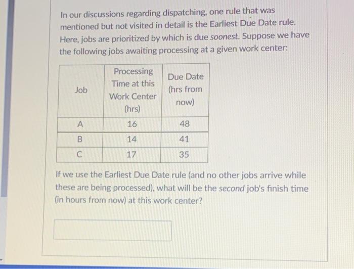 Solved In our discussions regarding dispatching, one rule | Chegg.com
