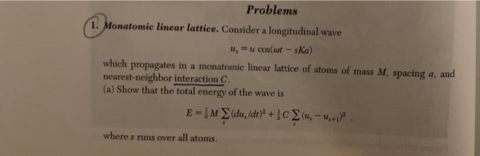 Solved 1. Monatomic linear lattice. Consider a longitudinal | Chegg.com
