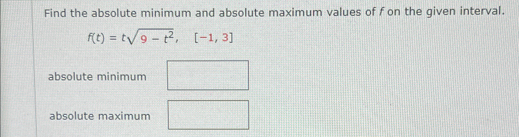 Solved Find the absolute minimum and absolute maximum values | Chegg.com