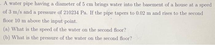 Solved A water pipe is having a diameter of 5 cm brings | Chegg.com