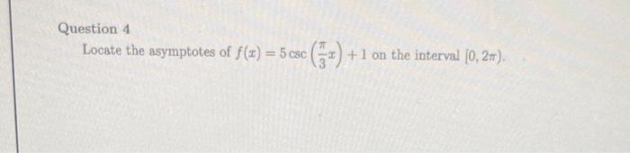 Solved Question 2 Write An Equation Using A Cosecant