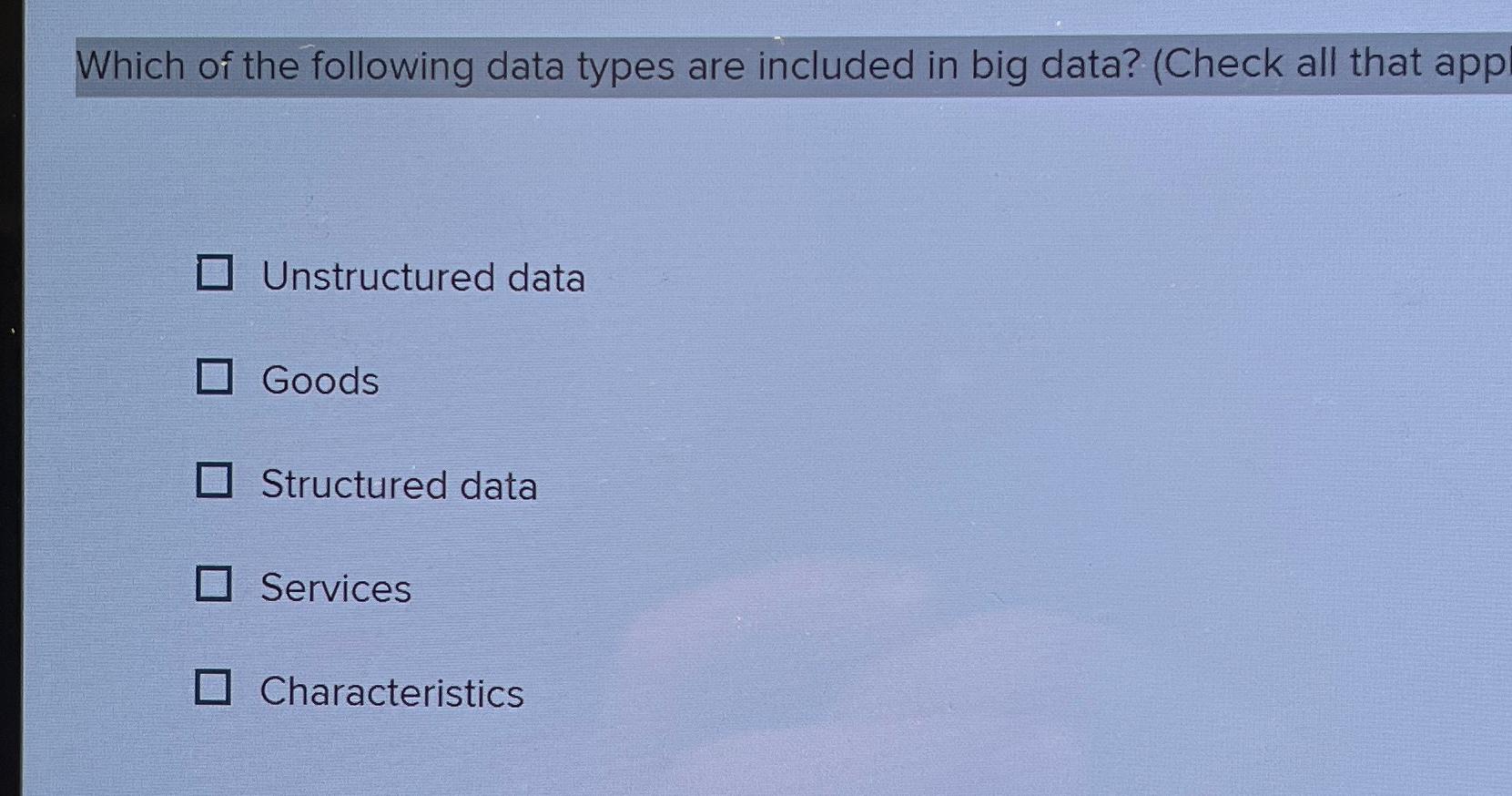 Solved Which of the following data types are included in big | Chegg.com