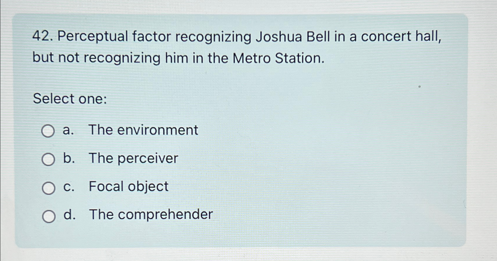 Solved Perceptual factor recognizing Joshua Bell in a | Chegg.com