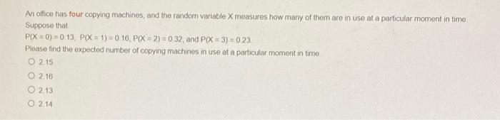 Solved An office has four copying machines, and the random | Chegg.com