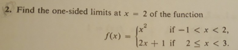 Solved 2. Find the one-sided limits at x = 2 of the function | Chegg.com