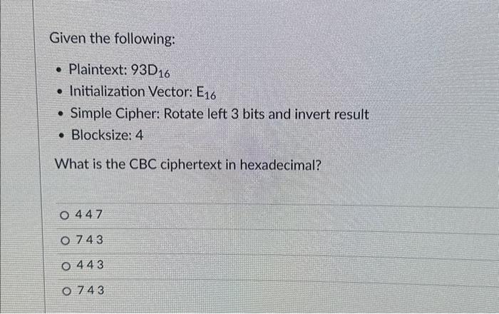 Solved Given the following: - Plaintext: 93D16 - | Chegg.com