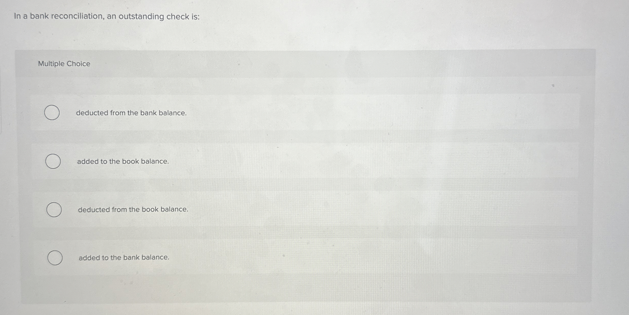Solved In a bank reconciliation, an outstanding check | Chegg.com