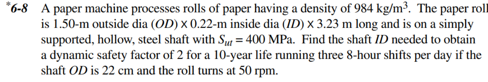 Solved 6-8 ﻿A paper machine processes rolls of paper having | Chegg.com