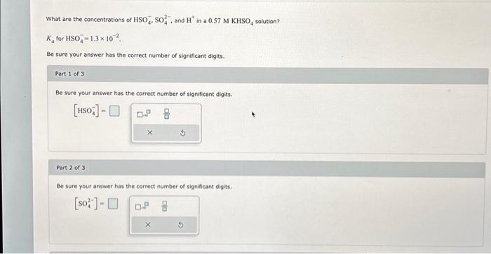 Solved What are the concentrations of HSO4−,SO42−, and H+in | Chegg.com