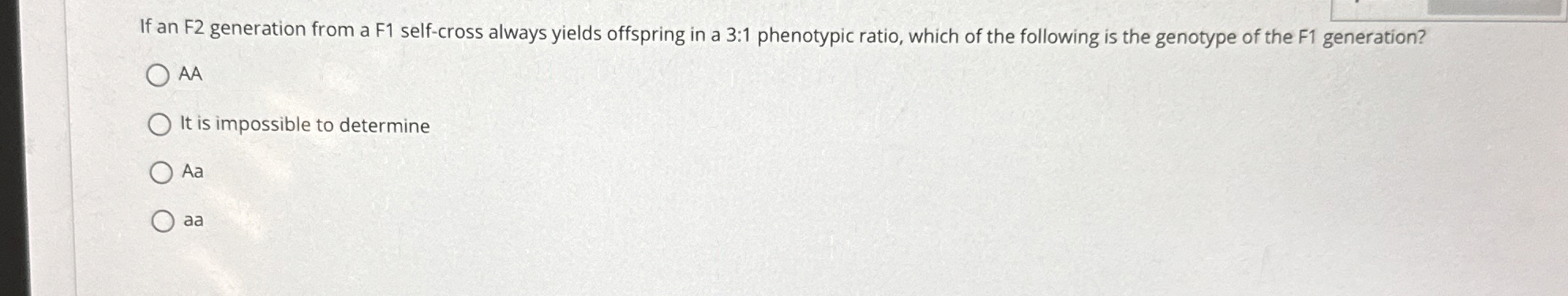 Solved If an F2 ﻿generation from a F1 ﻿self-cross always | Chegg.com