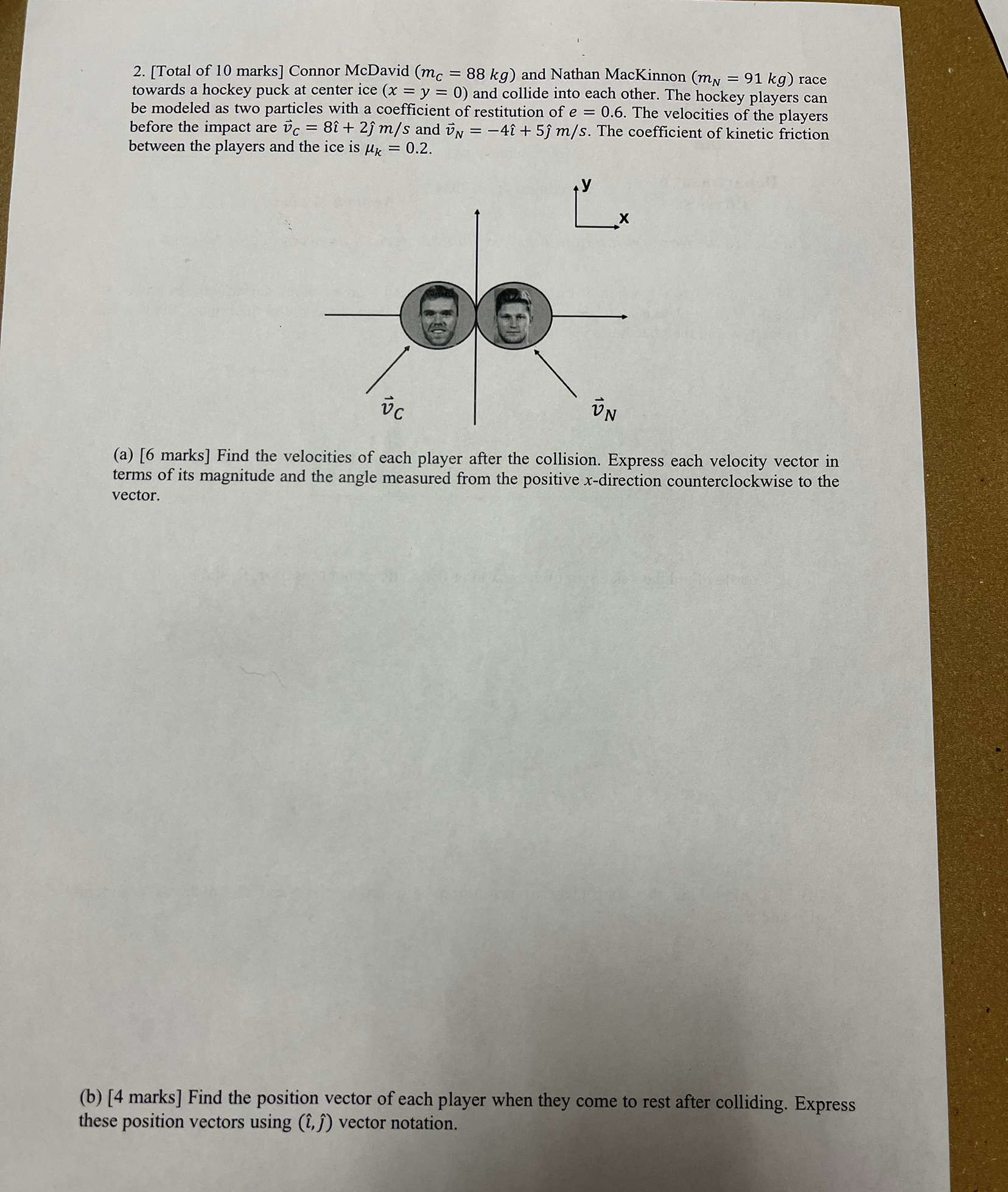 Solved [Total of 10 ﻿marks] ﻿Connor McDavid )=(88(kg) ﻿and | Chegg.com