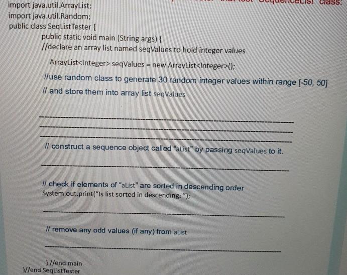 Solved import java.util.ArrayList; public class SequenceList | Chegg.com