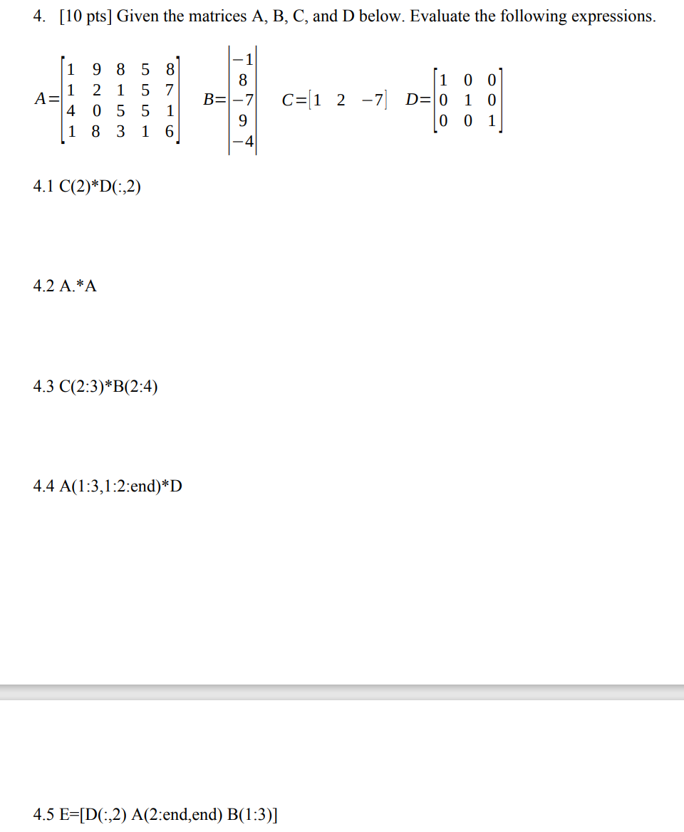 Solved [10 ﻿pts] ﻿Given the matrices A, ﻿B, ﻿C, ﻿and D | Chegg.com