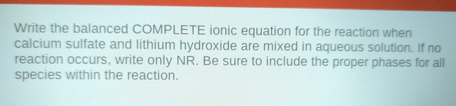 Solved Write the balanced COMPLETE ionic equation for the | Chegg.com