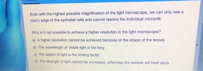 Solved Even with the highest possible magnification of the | Chegg.com