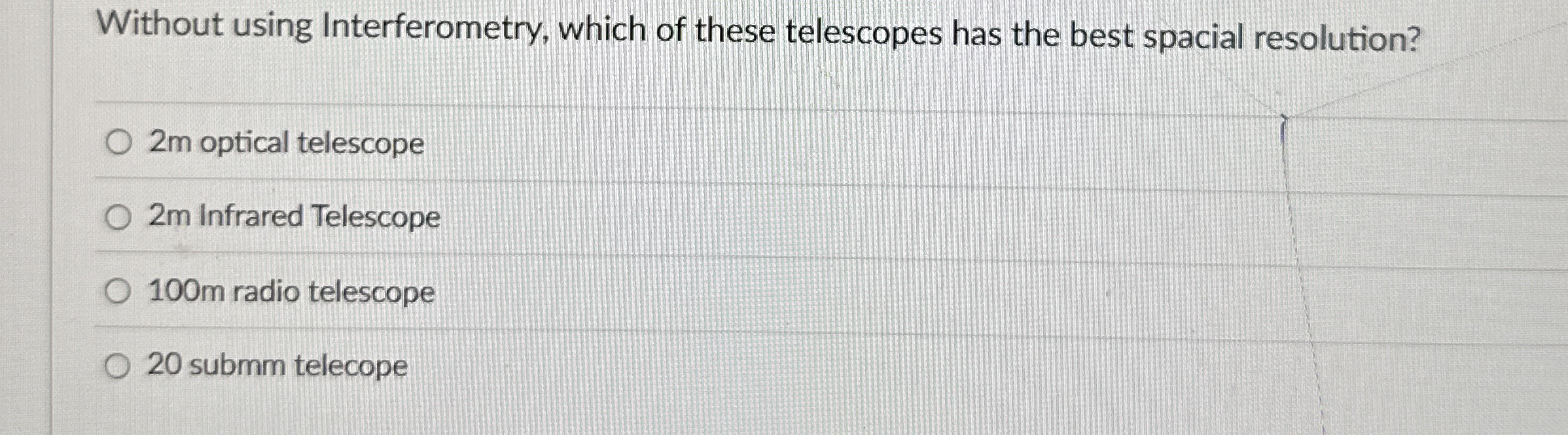 Solved Without using Interferometry, which of these | Chegg.com