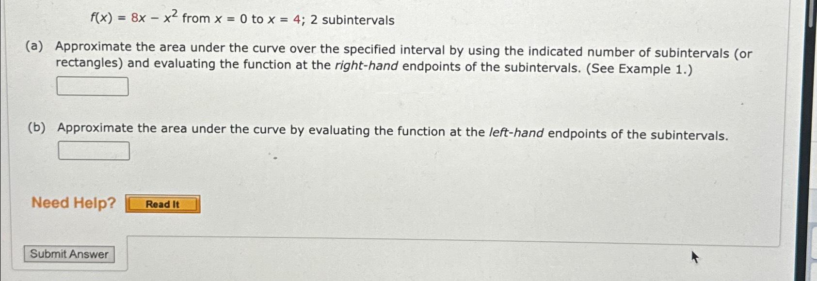 Solved f(x)=8x-x2 ﻿from x=0 to x=4;2 ﻿subintervals (a) | Chegg.com
