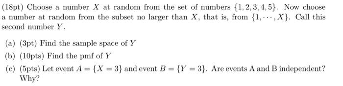 Solved (18pt) Choose a number X at random from the set of | Chegg.com