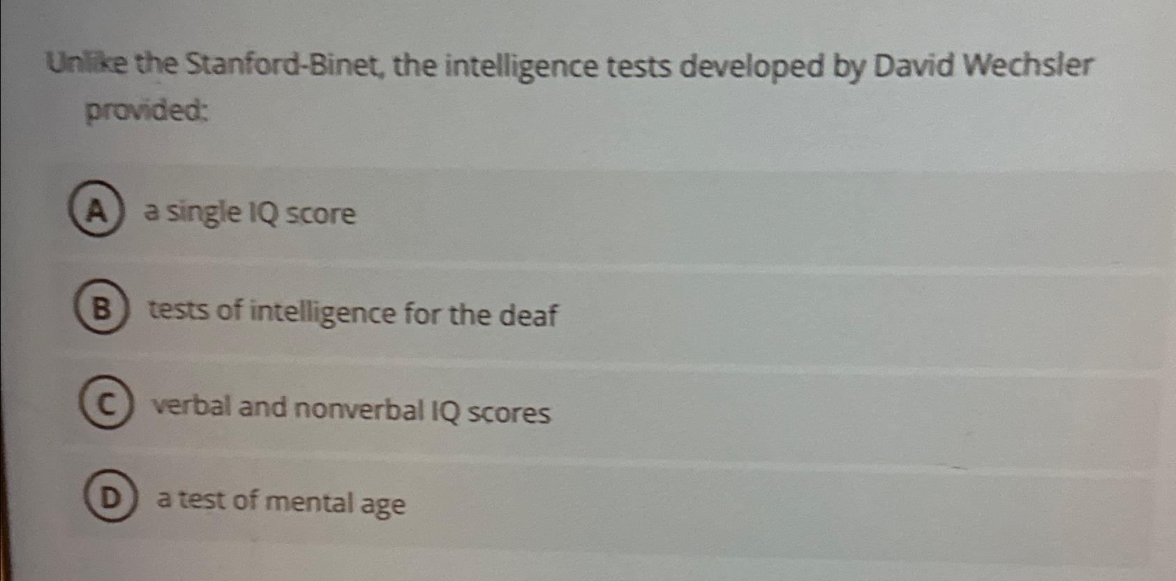Solved Unike the Stanford-Binet, the intelligence tests | Chegg.com