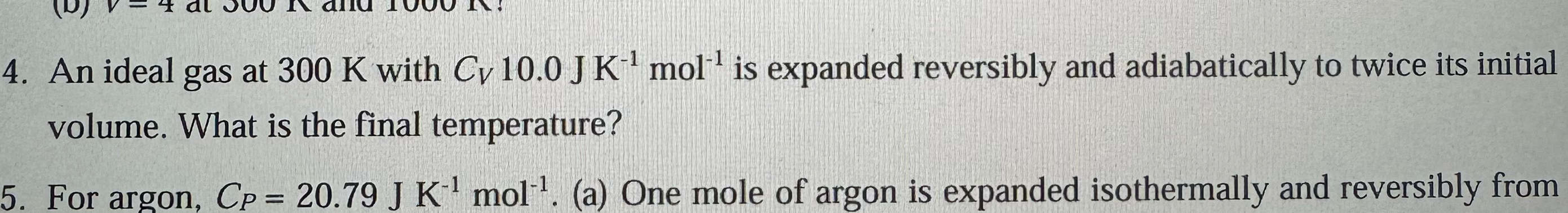 Solved An ideal gas at 300K ﻿with CV10.0JK-1mol-1 ﻿is | Chegg.com