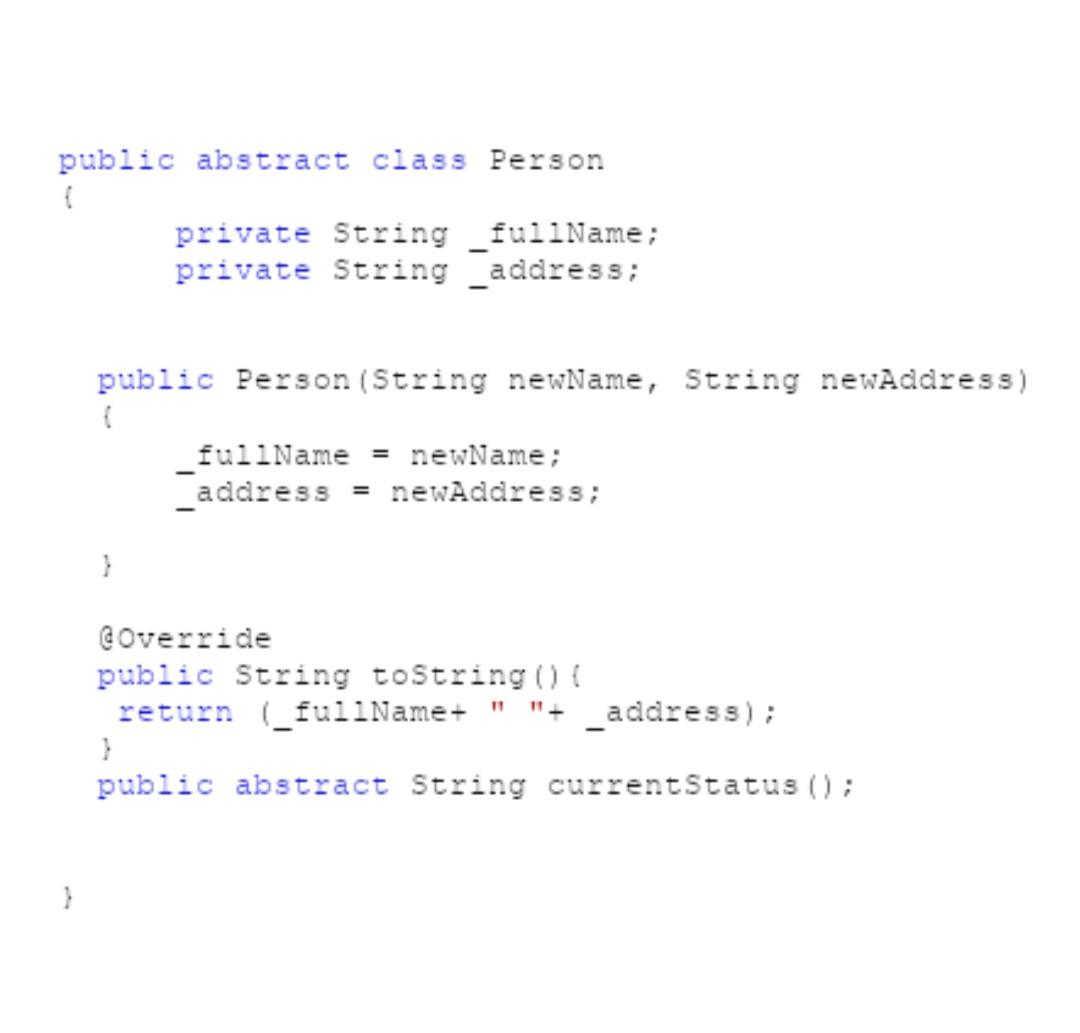 Solved public abstract class Person private string fullName; | Chegg.com