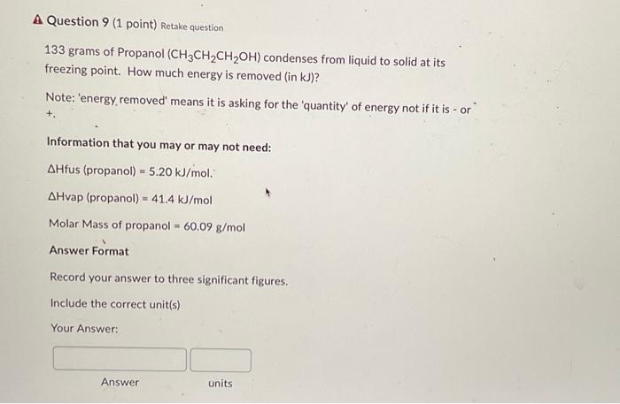Solved 133 grams of Propanol (CH3CH2CH2OH) condenses from | Chegg.com