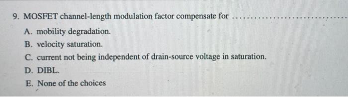 Solved 9. MOSFET channel-length modulation factor compensate | Chegg.com