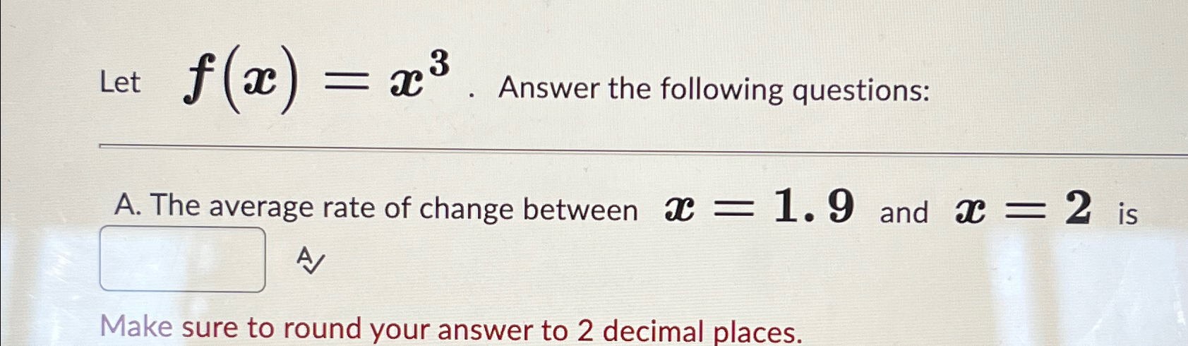 Solved Let f(x)=x3. ﻿Answer the following questions:A. ﻿The | Chegg.com